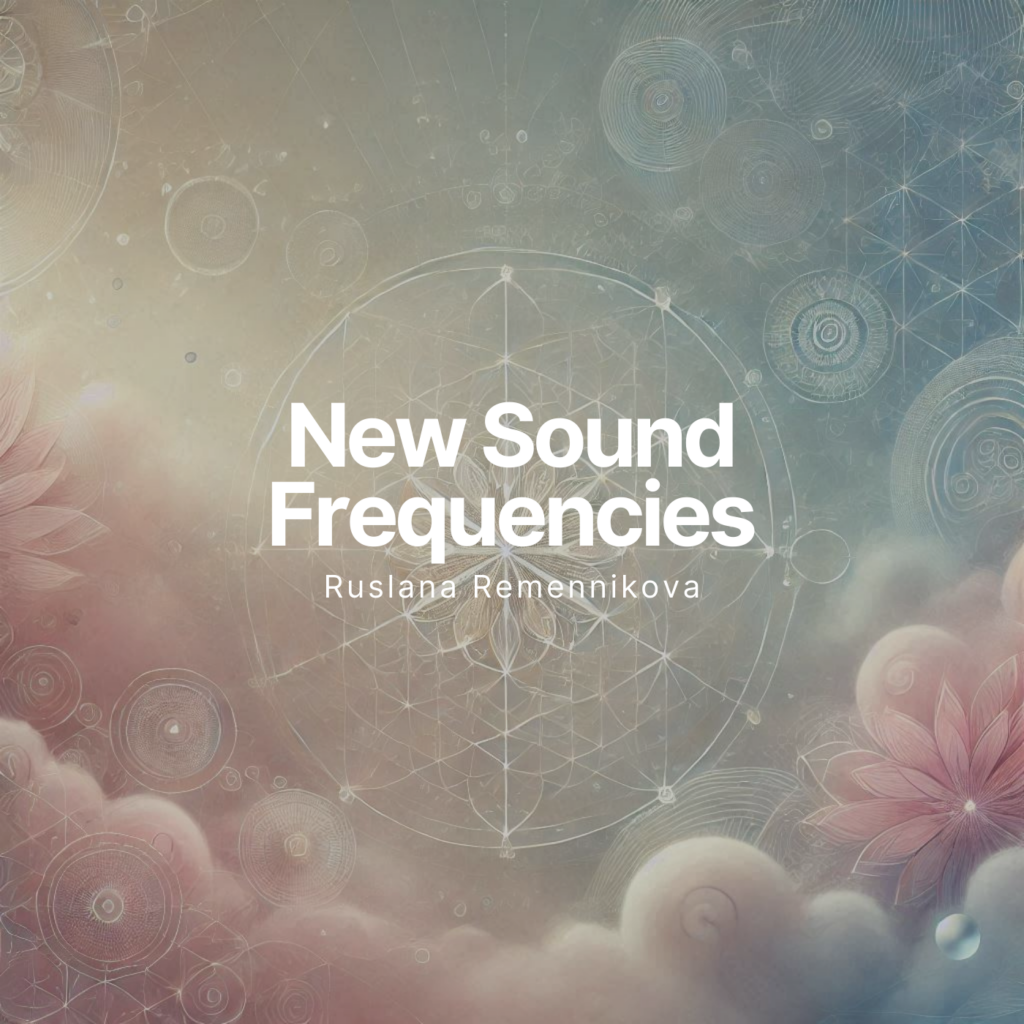 New Sound Frequencies Album – Ruslana Remennikova